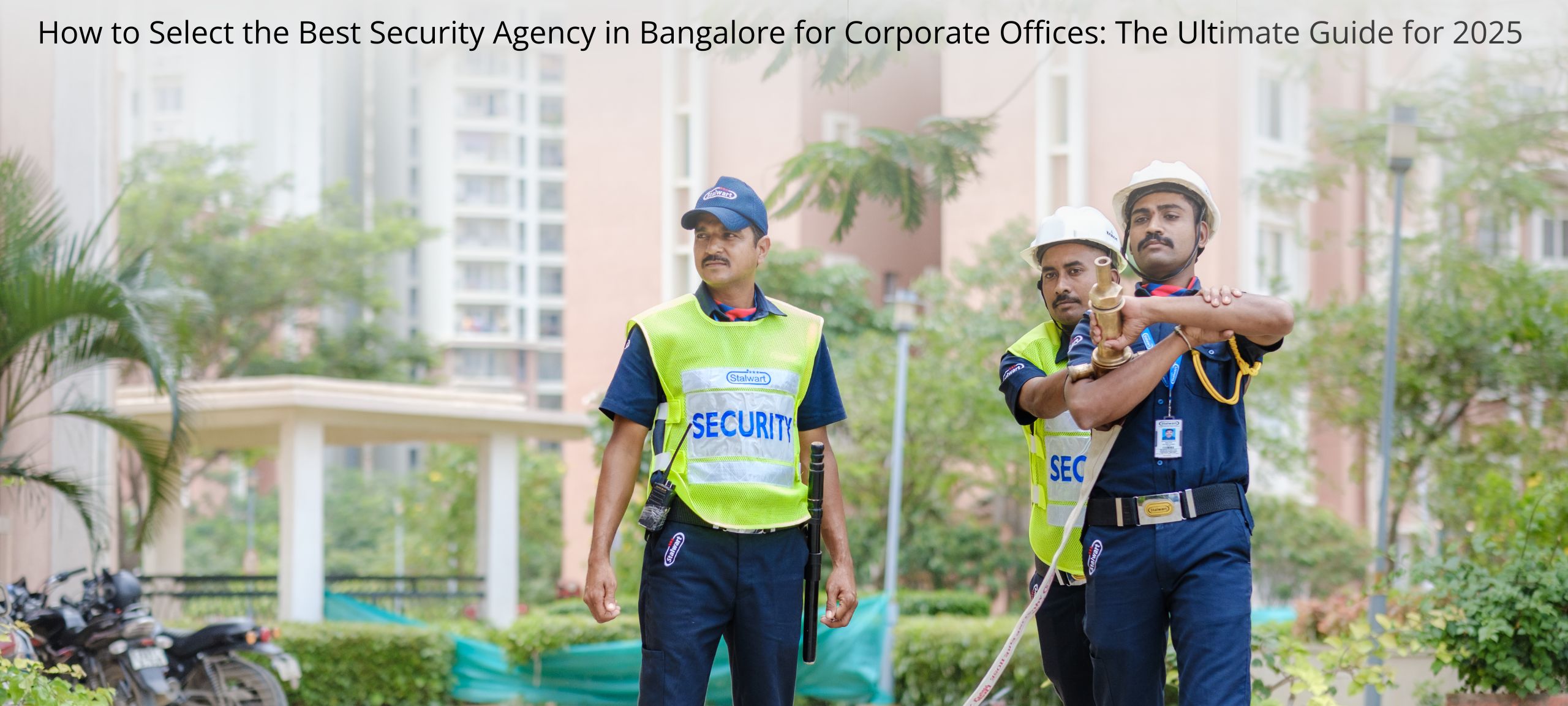 How to Select the Best Security Agency in Bangalore for Corporate ...