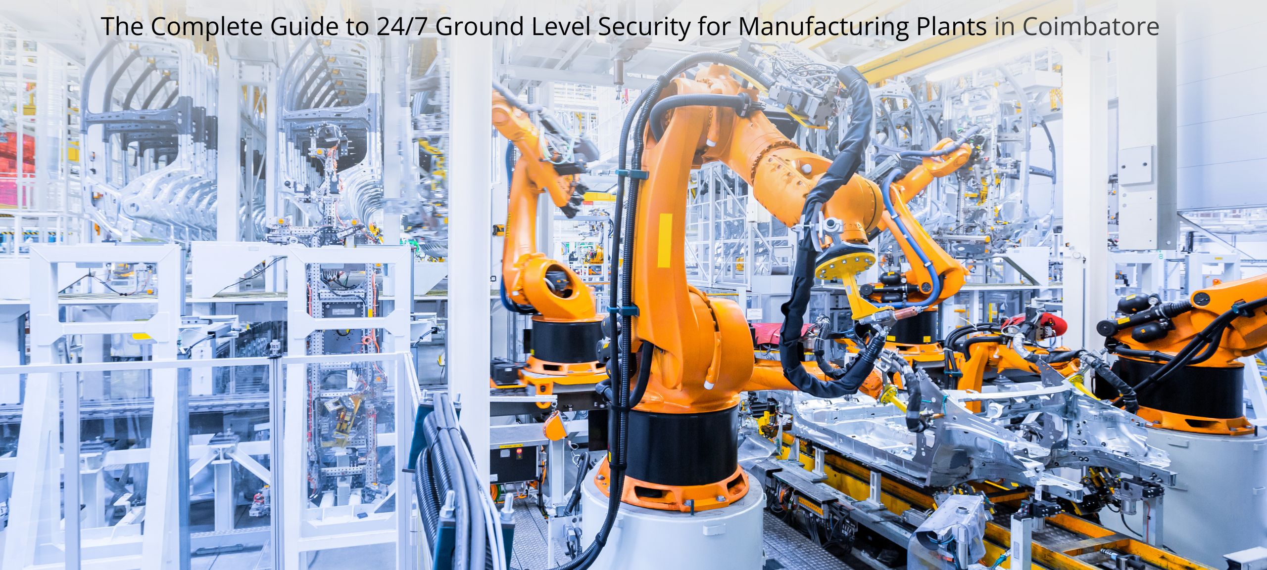 The Complete Guide to 24/7 Ground Level Security for Manufacturing ...