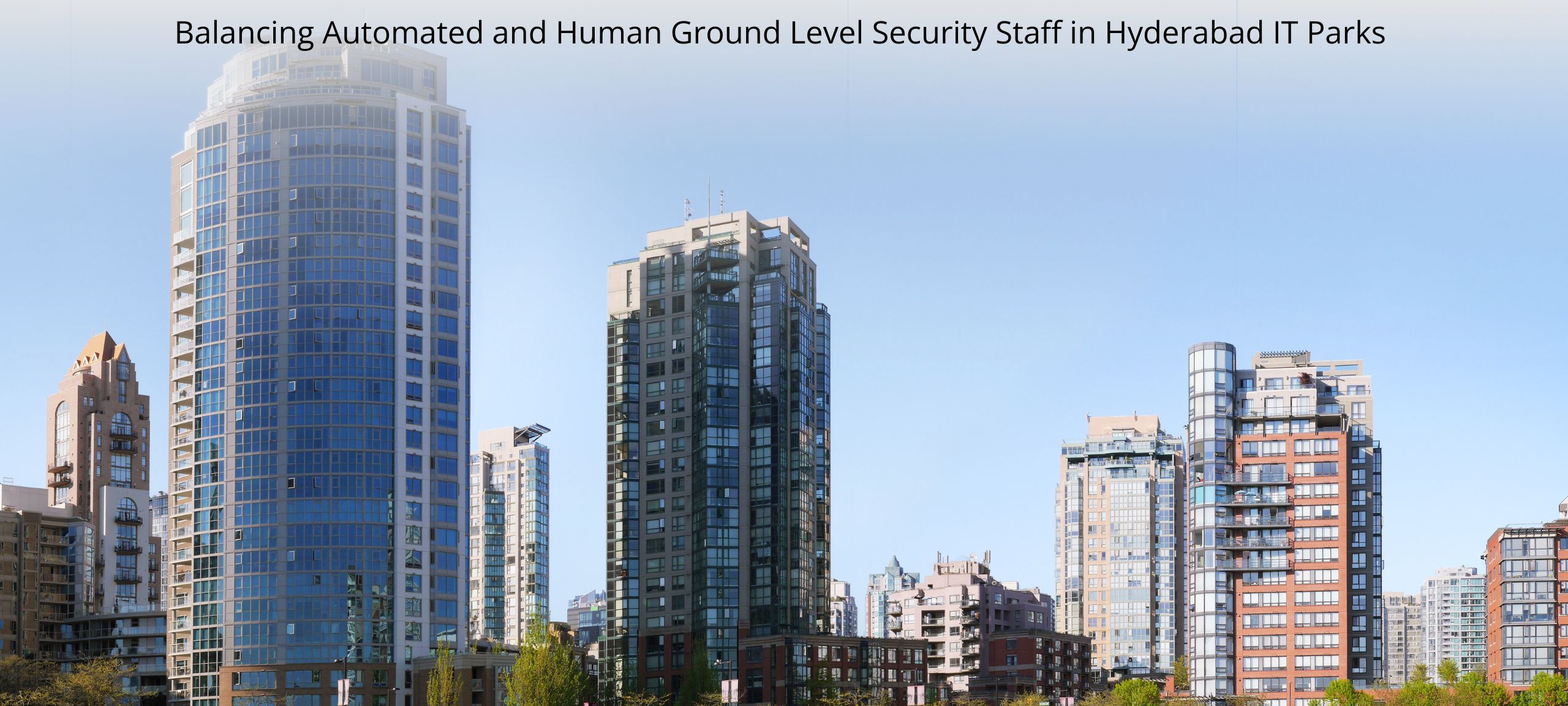 Balancing Automated and Human Ground Level Security Staff in Hyderabad ...